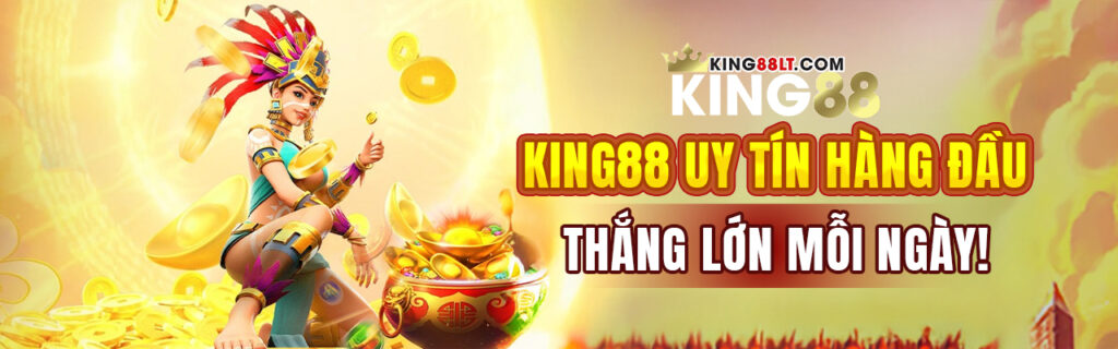 King88 - Trang Chủ Đăng ký Chính Thức Nhà Cái King 88